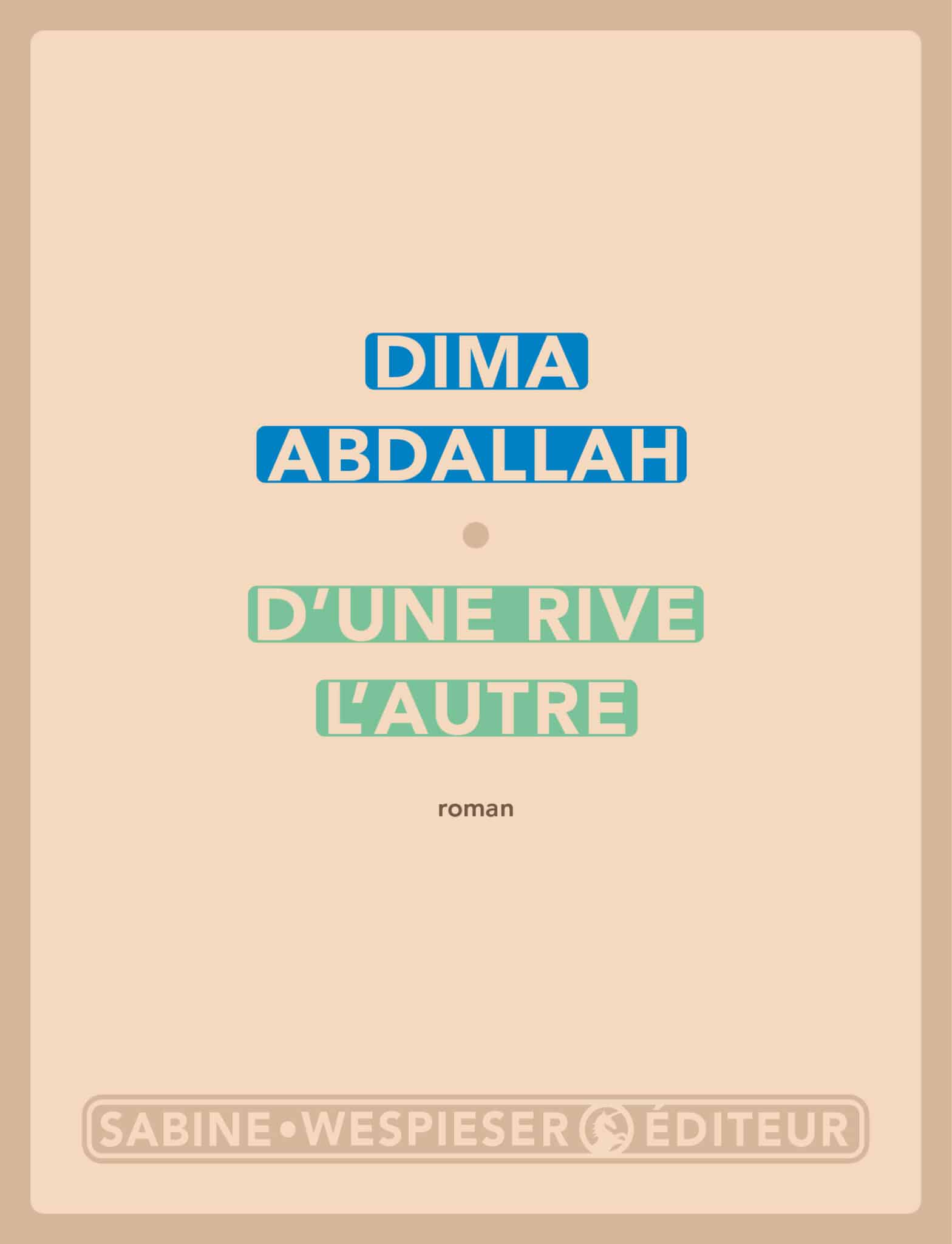 D'une rive l'autre de Dima Abdallah, Patrick Sabater, 8 juin 2025 ...